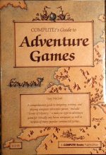 COMPUTE!'s Guide to Adventure Games by Gary McGath | Goodreads