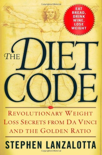 The Diet Code: Revolutionary Weight Loss Secrets from Da Vinci and the ...
