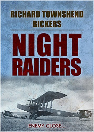 Night Raiders by Richard Townshend Bickers | Goodreads