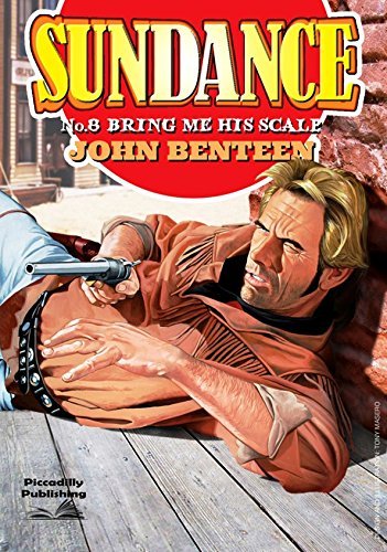 Sundance 8: Bring Me His Scalp! (A Sundance Western) by John Benteen ...