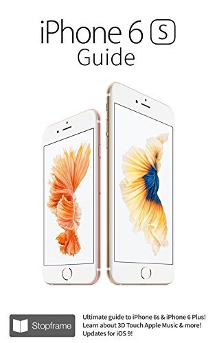 iPhone 6s Guide: The Ultimate Guide for iPhone 6s & iPhone 6s Plus by ...