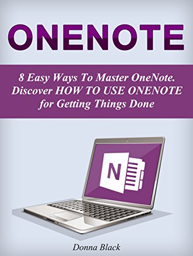 OneNote: 8 Easy Ways To Master OneNote. Discover How to Use OneNote for ...