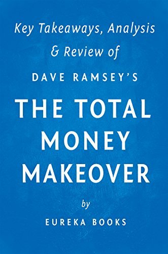 The Total Money Makeover: by Dave Ramsey | Key Takeaways, Analysis ...