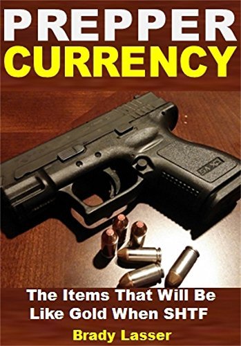 Prepper Currency: The Items That Will Be Like Gold When SHTF by Brady ...
