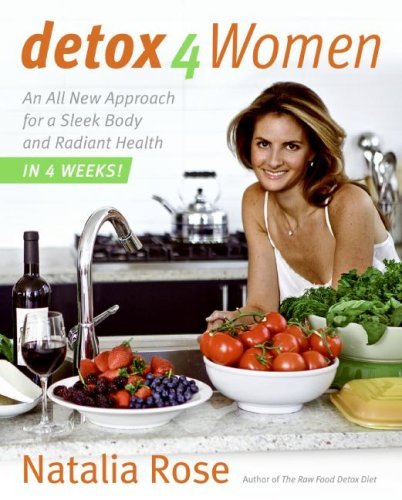 Detox for Women: An All New Approach for a Sleek Body and Radiant ...