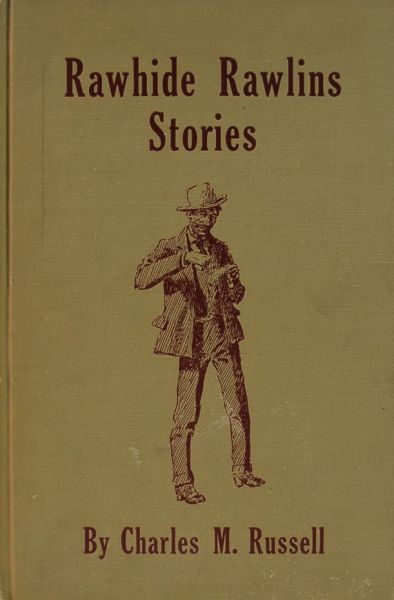 Rawhide Rawlins Stories (Illustrated) by Charles Marion Russell | Goodreads