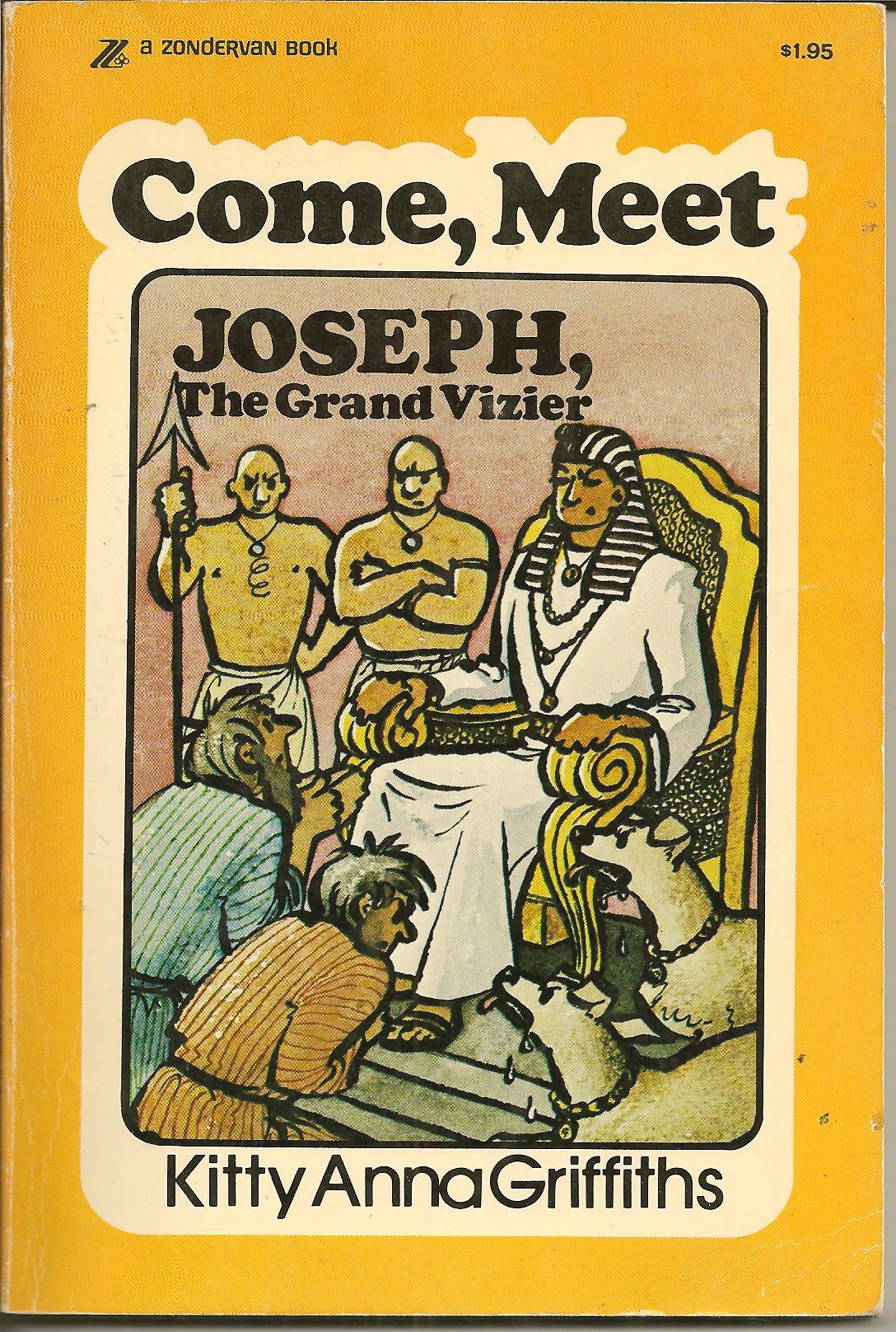 Come, Meet Joseph, The Grand Vizier by Kitty Anna Griffiths | Goodreads