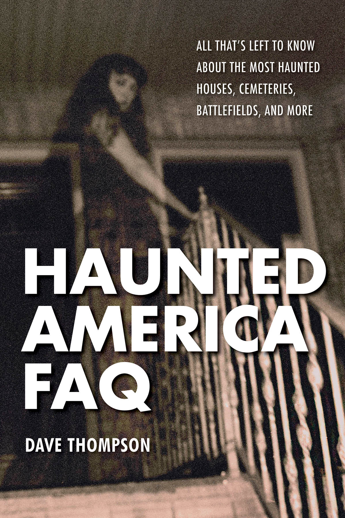 Haunted America FAQ: All That's Left to Know About the Most Haunted ...