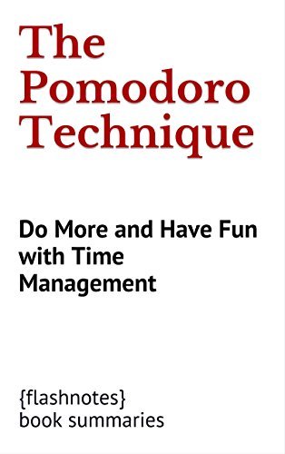 The Pomodoro Technique: Do More and Have Fun with Time Management by ...