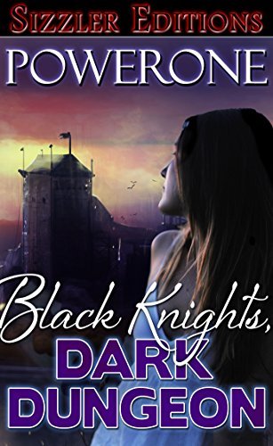 Black Knights, Dark Dungeon by Powerone | Goodreads