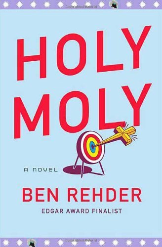 Holy Moly (A Blanco County Mystery #6) by Ben Rehder | Goodreads