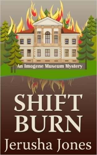 Shift Burn (Imogene Museum Mystery #6) by Jerusha Jones | Goodreads