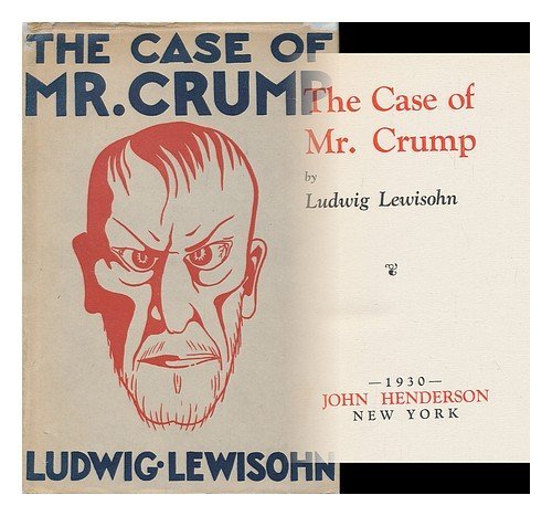 THE CASE OF MR. CRUMP by Ludwig Lewisohn | Goodreads