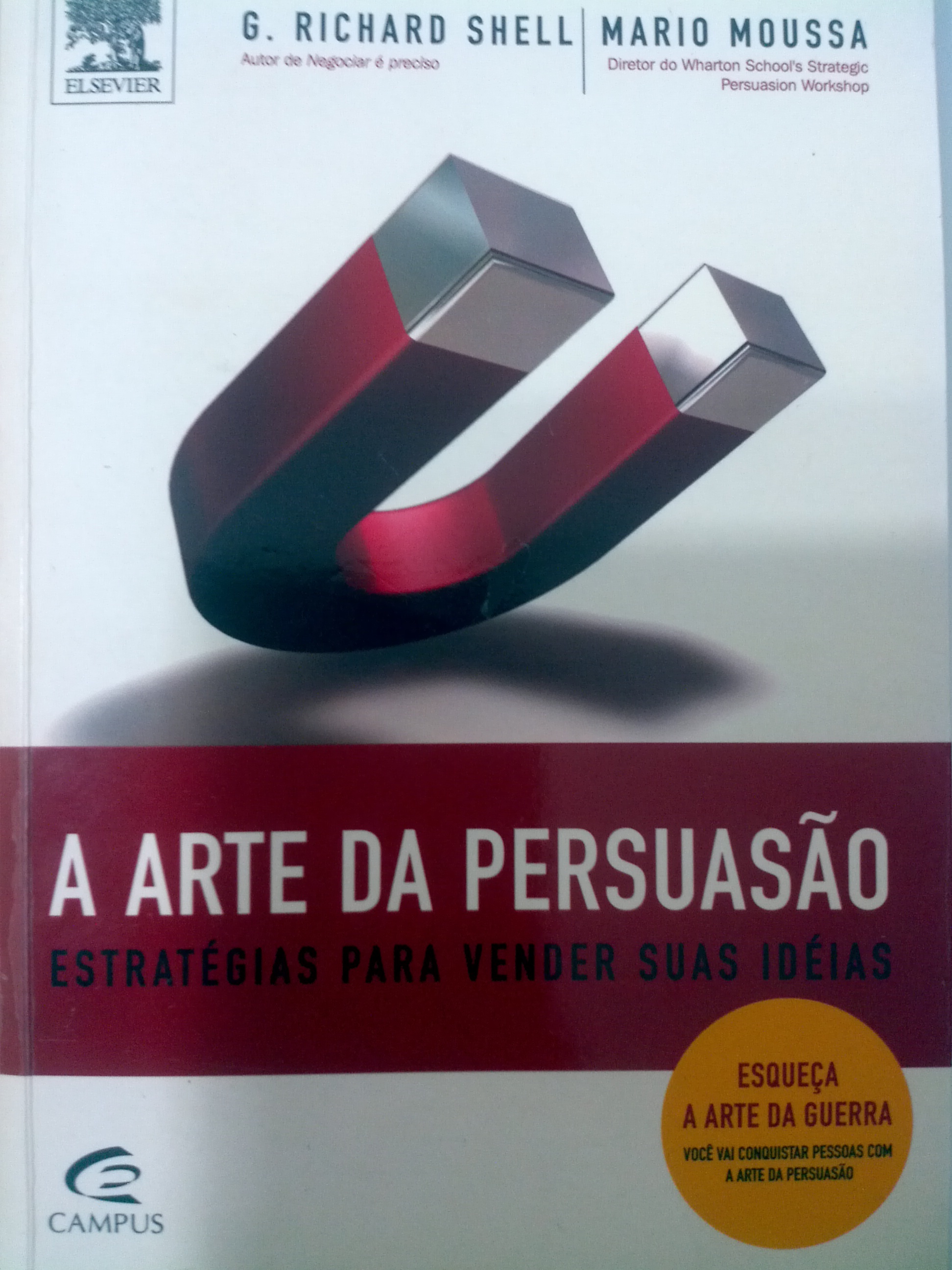 A arte da persuasão by G. Richard Shell | Goodreads
