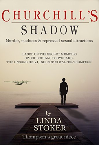 Churchill's Shadow: Murder, Madness & Repressed Sexual Attractions by ...
