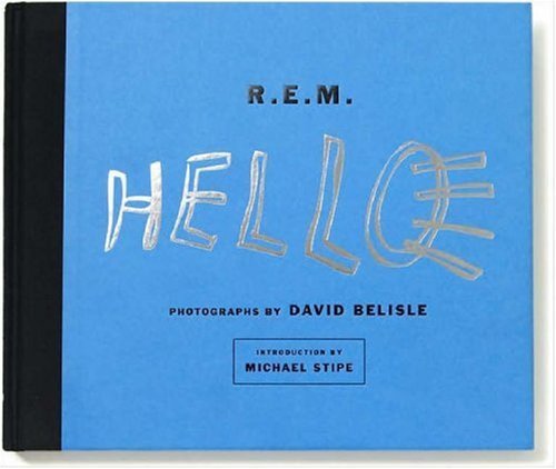 R.E.M: Hello by David Belisle | Goodreads