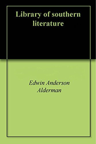 Library of southern literature by Edwin Anderson Alderman | Goodreads