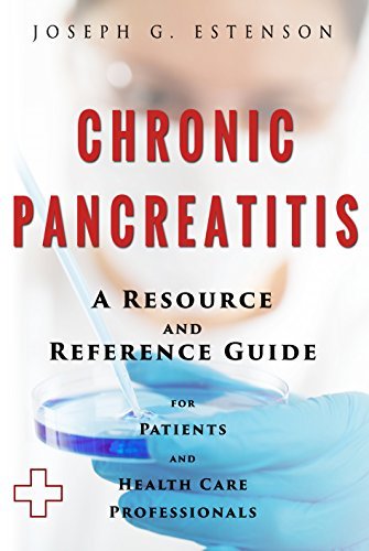 Chronic Pancreatitis - A Reference Guide (BONUS DOWNLOADS) by Joseph ...