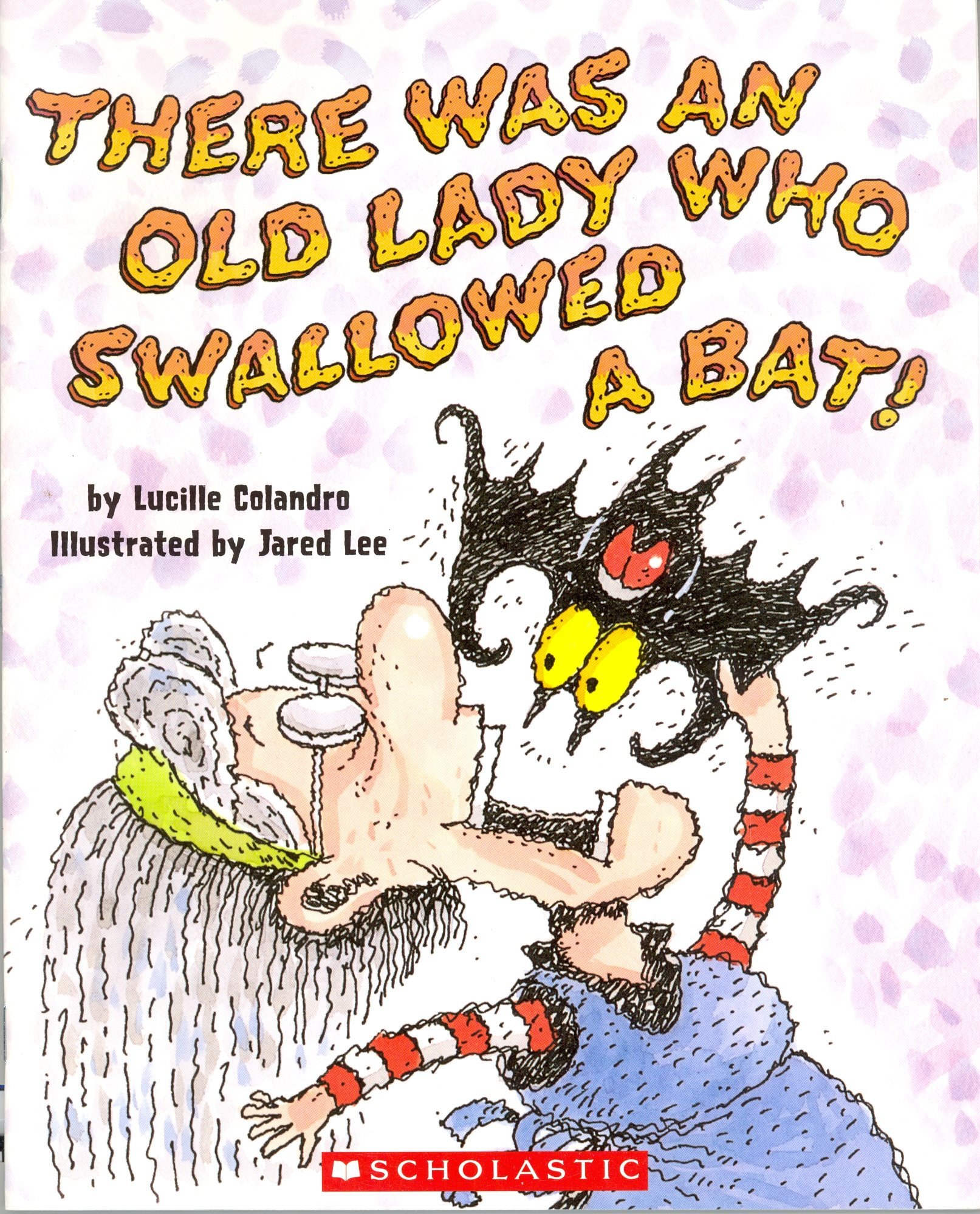 There Was an Old Lady Who Swallowed a Bat! by lucille-colandro | Goodreads