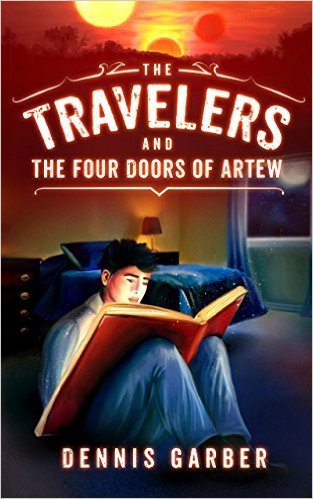 The Travelers and The Four Doors of Artew by Dennis Garber | Goodreads