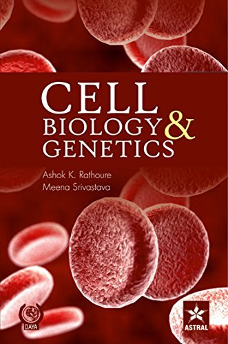 Cell Biology and Genetics by Ashok Kumar Rathoure | Goodreads