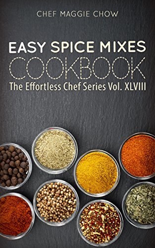 Easy Spice Mixes Cookbook by Maggie Chow | Goodreads