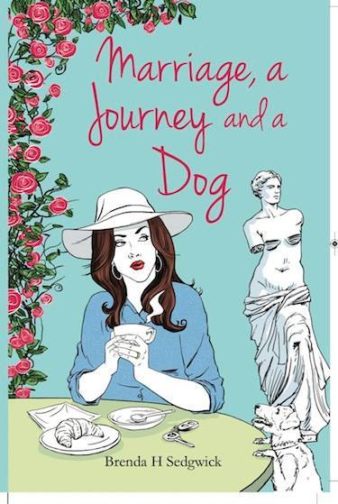 Marriage, A Journey and A Dog by Brenda H. Sedgwick | Goodreads