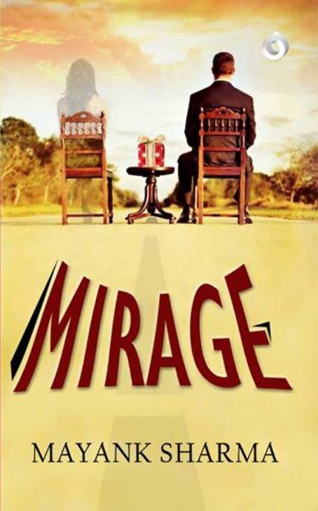 Mirage by Mayank Sharma | Goodreads