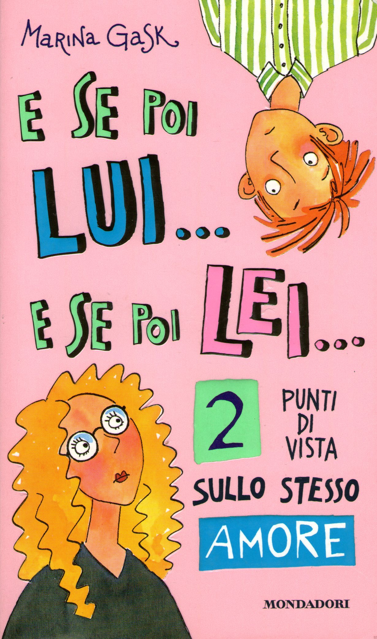 E se poi lei... E se poi lui...: 2 punti di vista sullo stesso amore by ...
