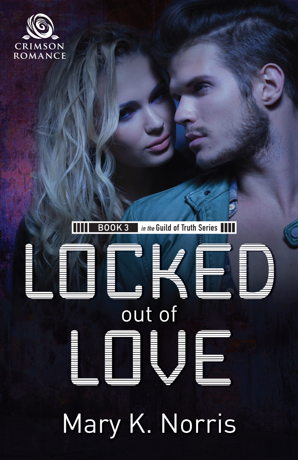 Locked Out of Love (Guild of Truth, #3) by Mary K. Norris | Goodreads