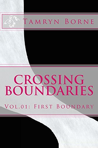 Crossing Boundaries (First Boundary Book 1) by Tamryn Borne | Goodreads