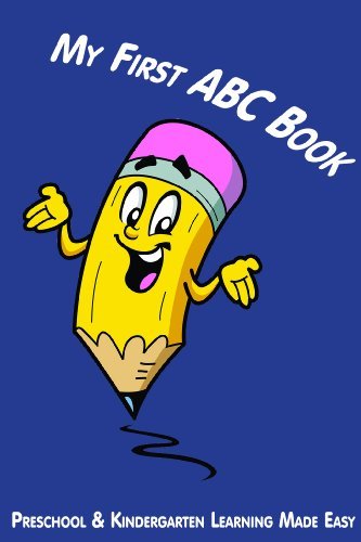 My First ABC Book by Preschool and Kindergarten Learning Made Easy ...