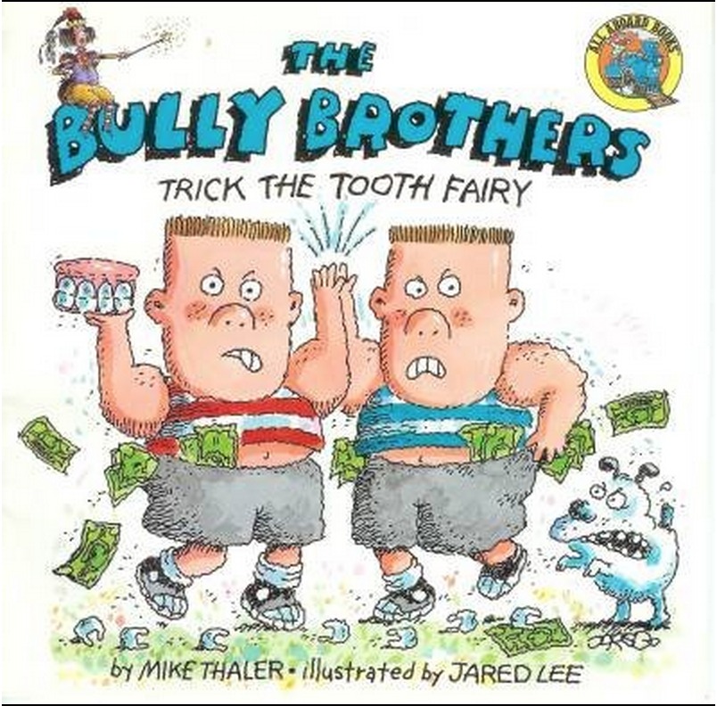 The Bully Brothers Trick the Tooth Fairy by Mike Thaler | Goodreads