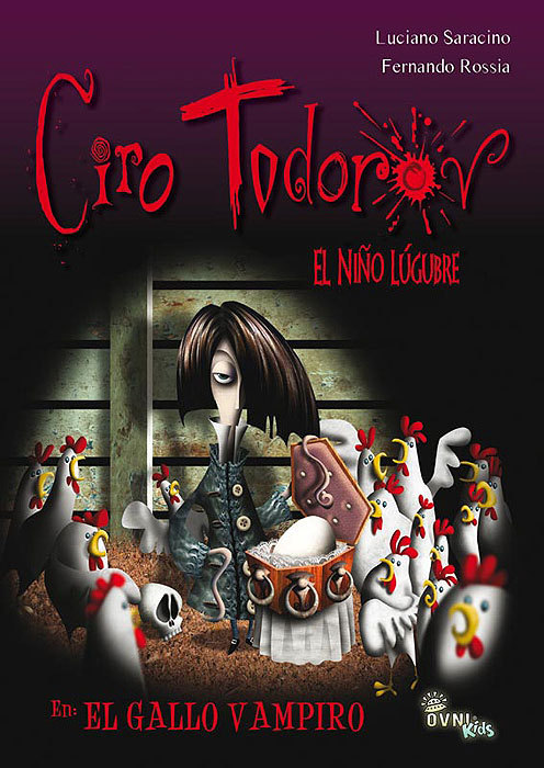 Ciro Todorov, el niño lúgubre: El gallo vampiro by Luciano Saracino ...