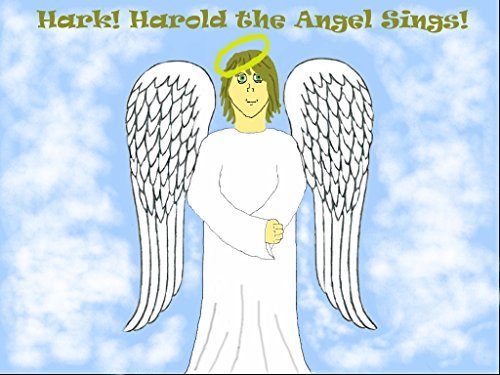 Hark! Harold the Angel Sings! by Jerry Kirkendoll | Goodreads