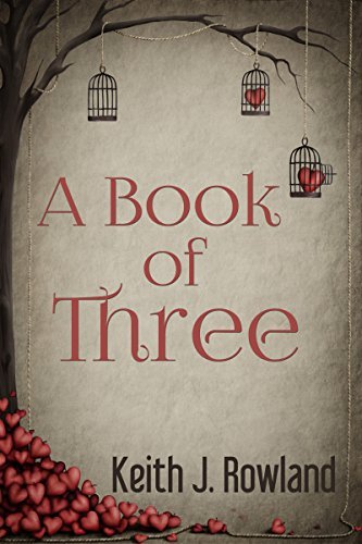 A book of Three by Keith J. Rowland | Goodreads
