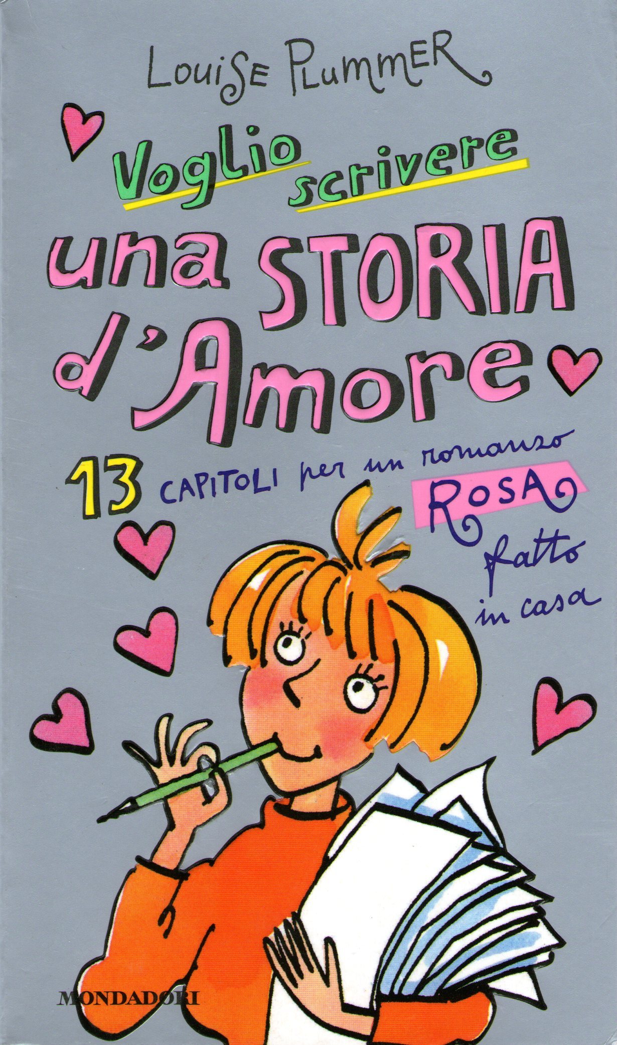 Voglio scrivere una storia d'amore: 13 capitoli per un romanzo rosa ...