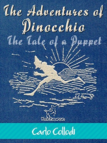 The Adventures of Pinocchio (The Tale of a Puppet): Illustrated with 82 ...