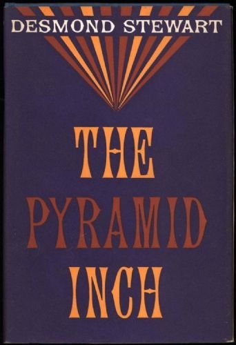 The Pyramid Inch by Desmond Stewart | Goodreads