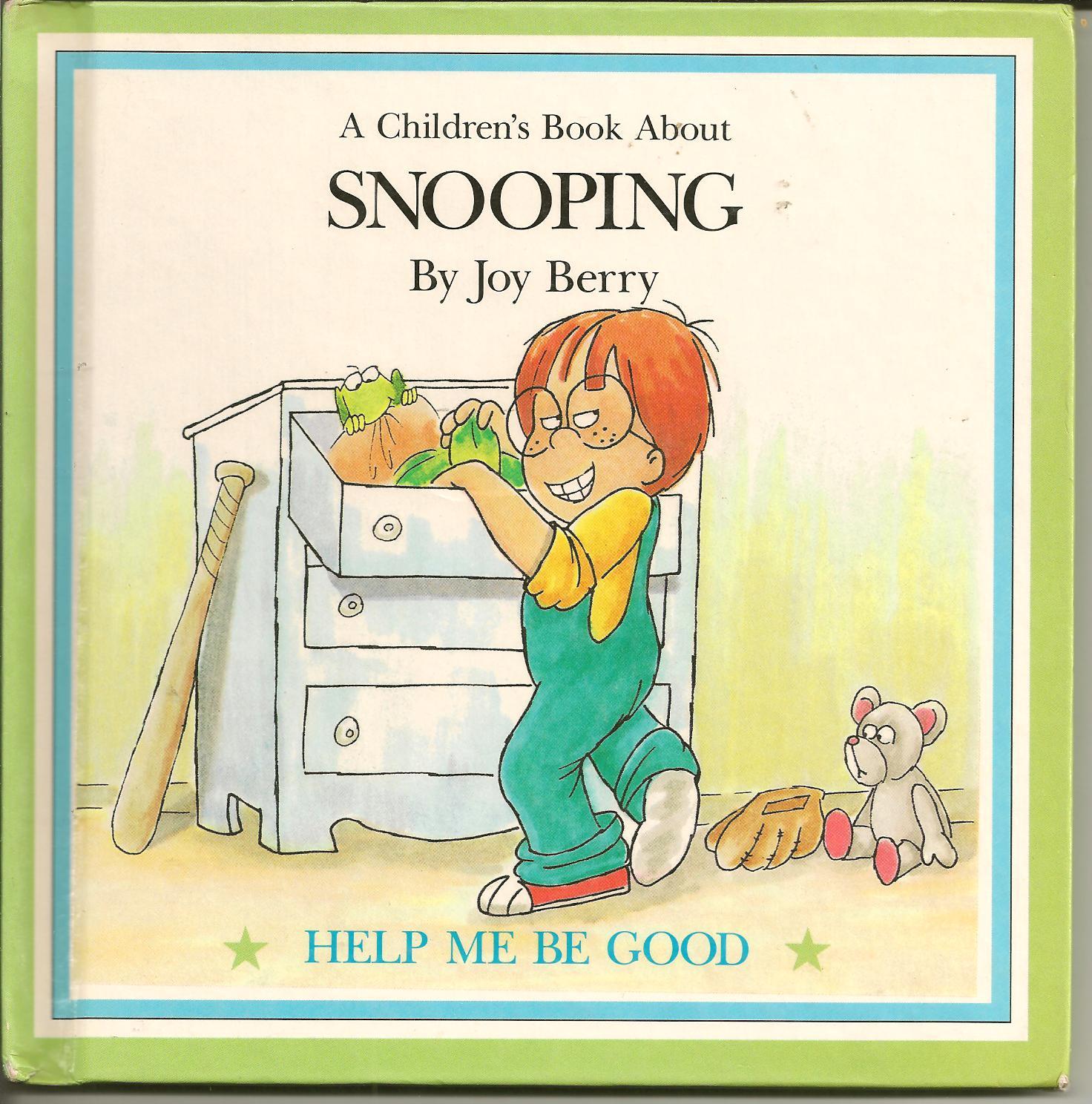 A Children's book about snooping (Help Me Be Good) by Joy Berry | Goodreads