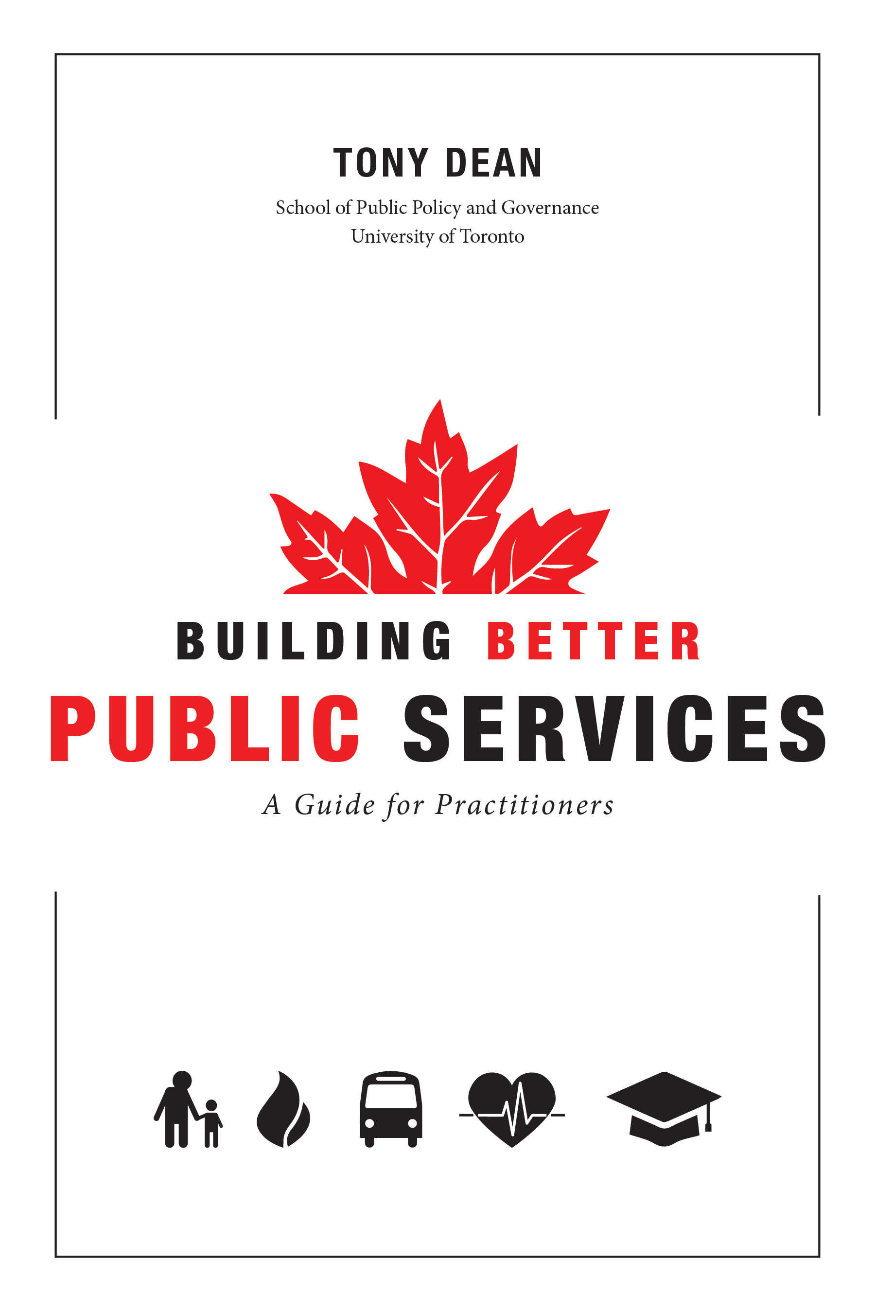 Building Better Public Services: A Guide for Practitioners by Tony Dean ...