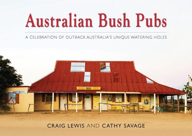 Australian Bush Pubs by Craig Lewis | Goodreads