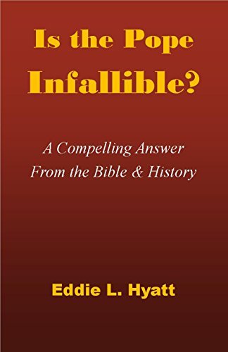 Is the Pope Infallible?: A Compelling Answer from the Bible & History ...