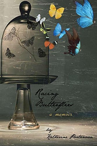 Racing Butterflies by Katherine Noyes Portanova | Goodreads