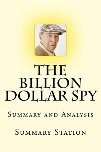 Summary: The Billion Dollar Spy: Summary and Analysis of David E. Hoffman’s “The Billion Dollar ...