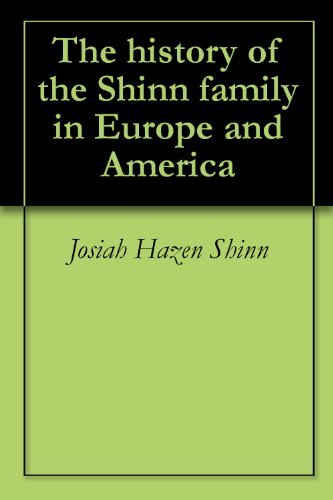 The history of the Shinn family in Europe and America by Josiah Hazen ...