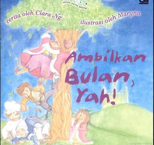 Ambilkan Bulan, yah! by Clara Ng | Goodreads
