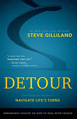 DETOUR: Navigate Life's Turns by Steve Gilliland | Goodreads