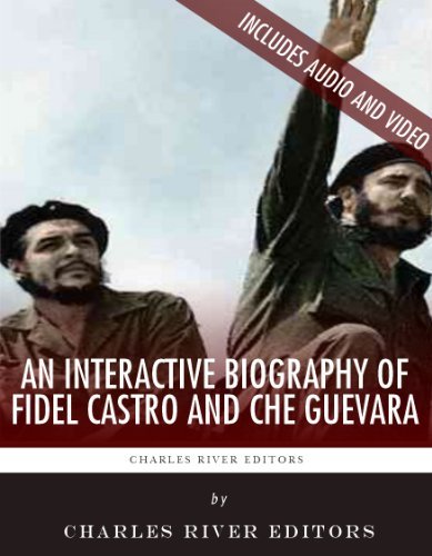 An Interactive Biography of Fidel Castro and Che Guevara by Charles ...
