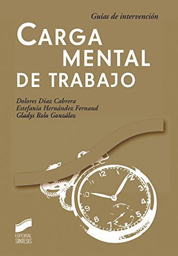 Carga mental de trabajo (Guias De Intervencion) by Dolores/Hernández ...